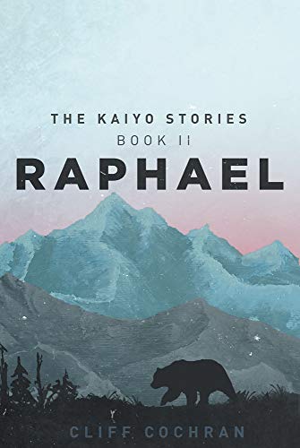 Raphael: The Kaiyo Stories (Book 11) by Cliff Cochran | Goodreads