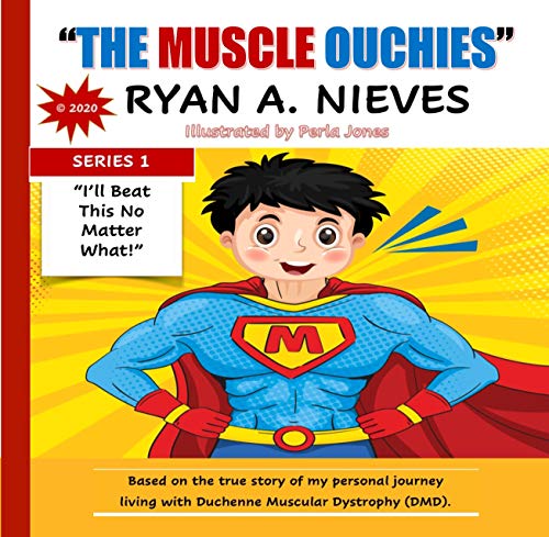 “THE MUSCLE OUCHIES”: “I’ll Beat This No Matter What!” by Ryan Nieves ...