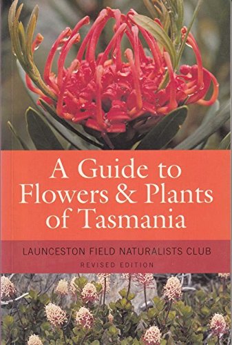 A guide to flowers & plants of Tasmania by Mary Editor Cameron | Goodreads