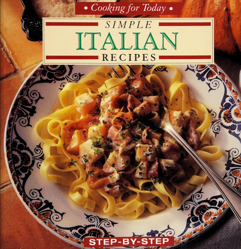 Simple Italian Recipes: Step-By-Step by Whitecap Books | Goodreads