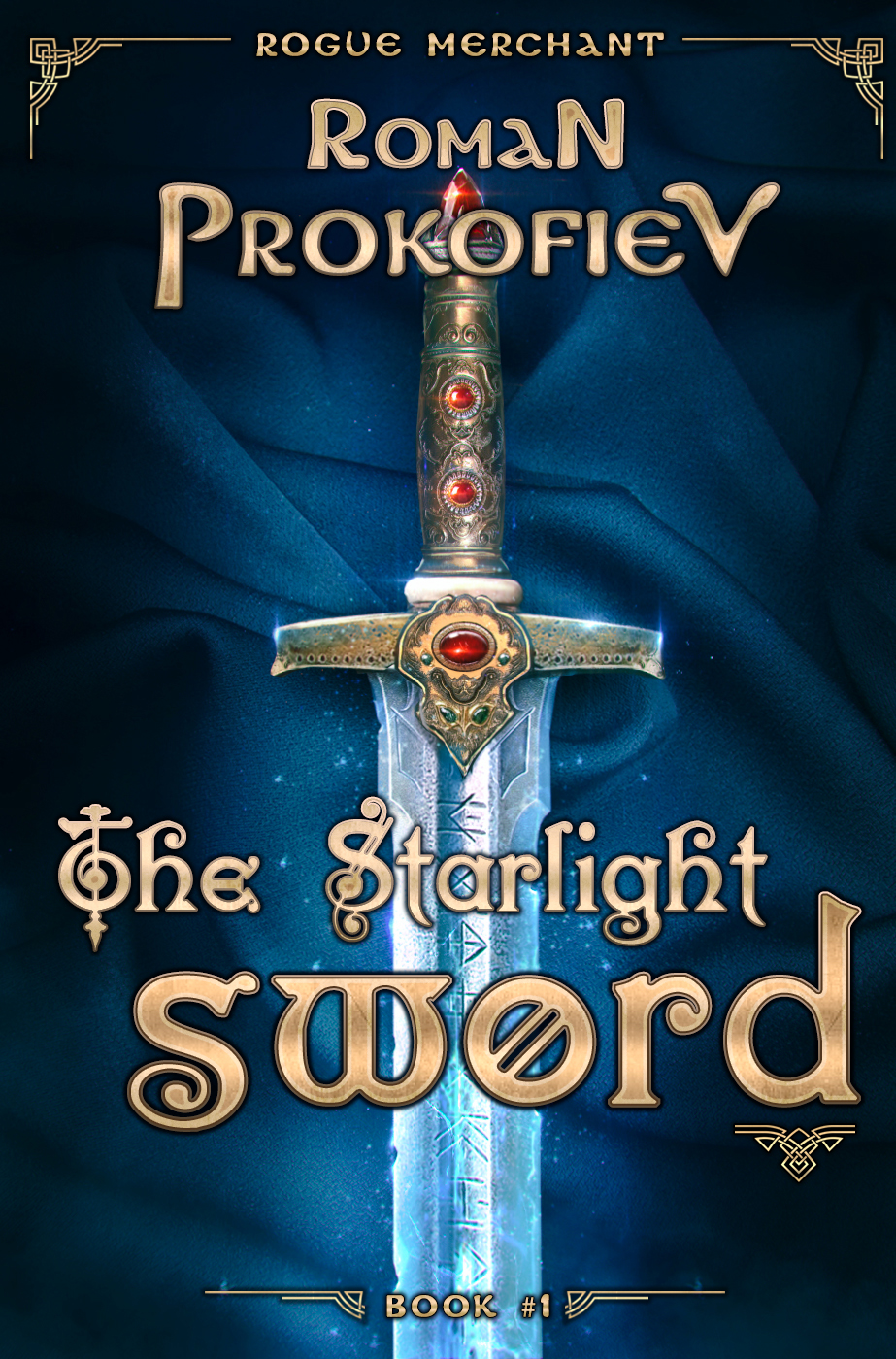 The Starlight Sword (Rogue Merchant, #1) by Roman Prokofiev | Goodreads