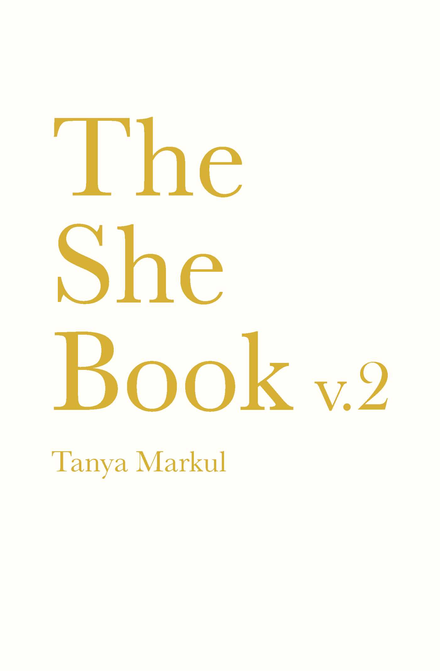 The She Book v.2 by Tanya Markul | Goodreads