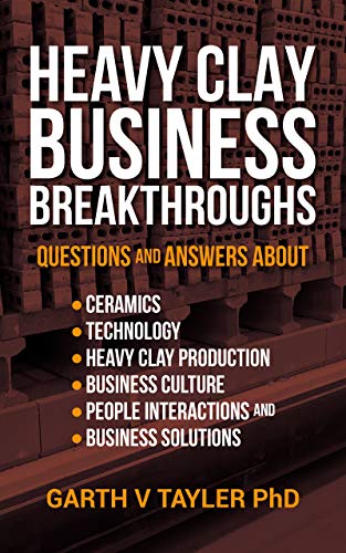 HEAVY CLAY BUSINESS BREAKTHROUGHS: Answers to questions about ceramics ...