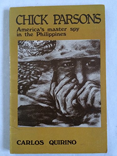 Chick Parsons, America's master spy in the Philippines by Carlos ...