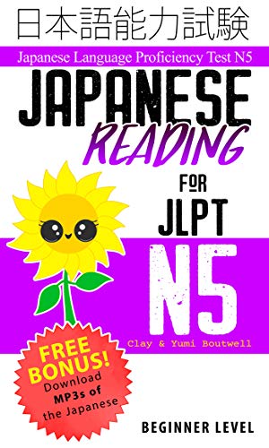 Japanese Reading for JLPT N5: Master the Japanese Language Proficiency ...