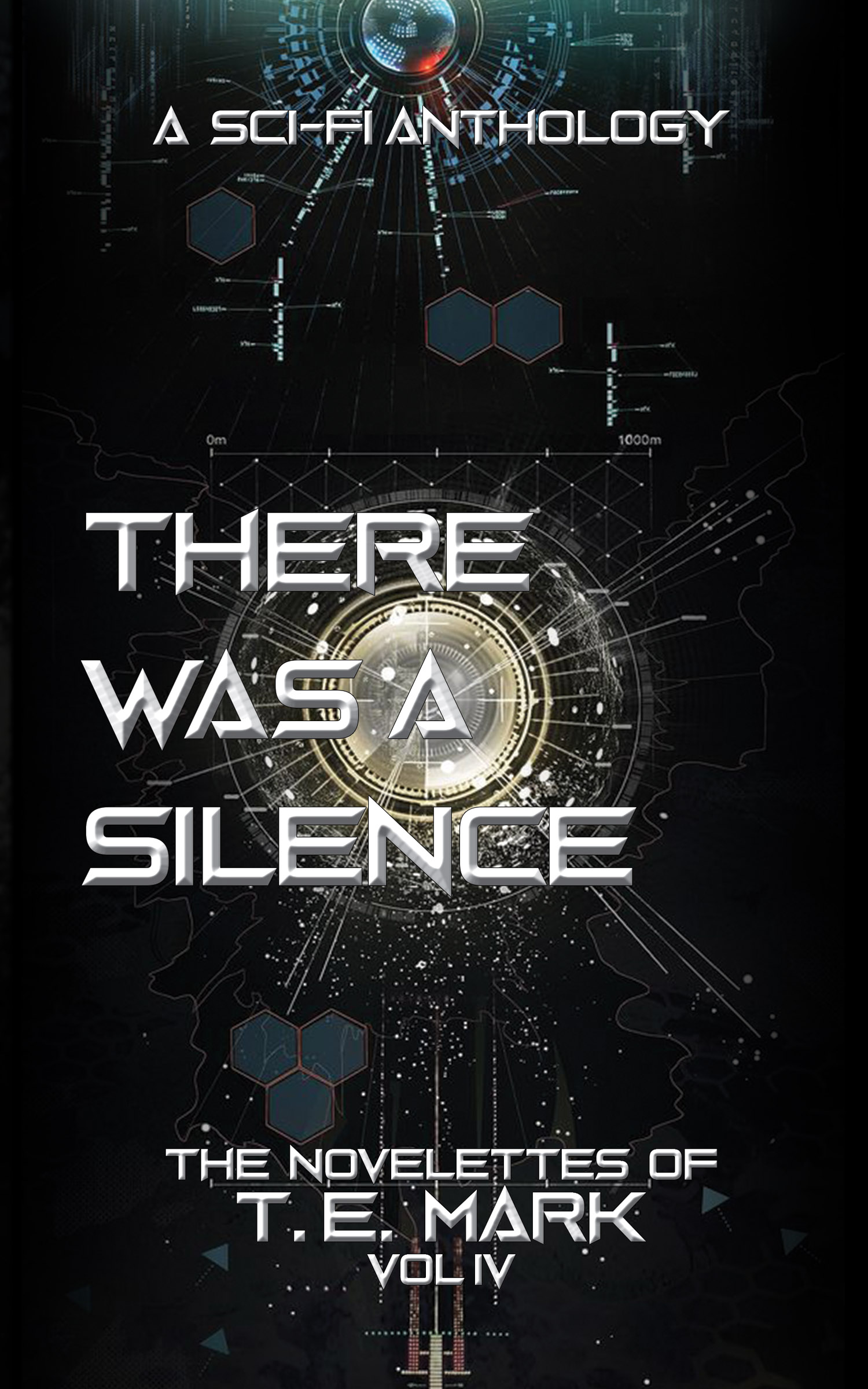 THERE WAS A SILENCE - The Novelettes of T. E. Mark - Vol IV by T.E ...