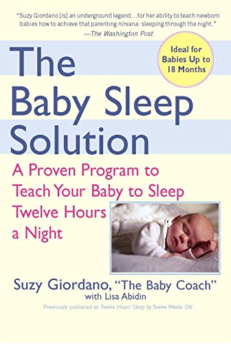 The Baby Sleep Solution: A Proven Program to Teach Your Baby to Sleep ...