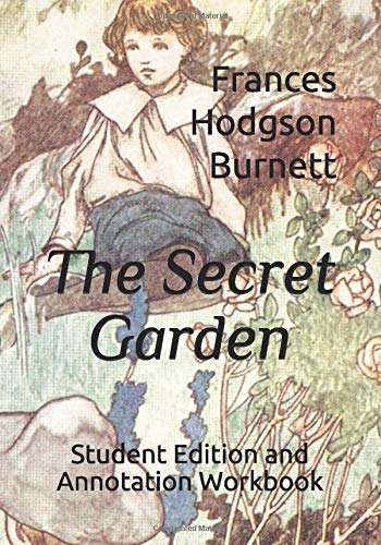 The Secret Garden: Student Edition and Annotation Workbook by Frances ...