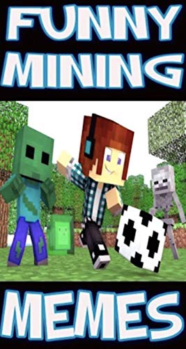 Memes: Funny MINING Memes The Latest Best Funny Mining Humor by Memes ...