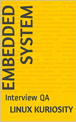 Embedded System: Interview QA by Linux Kuriosity | Goodreads