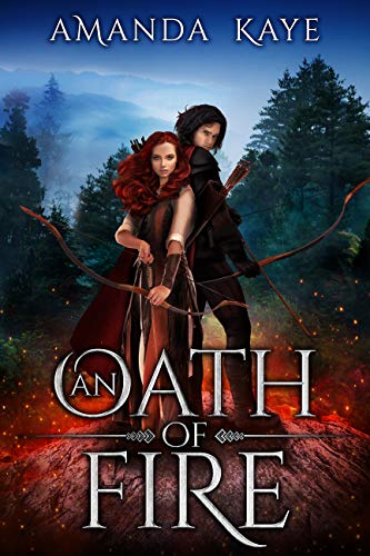 An Oath of Fire: A Short Story Fantasy Adventure by Amanda Kaye | Goodreads