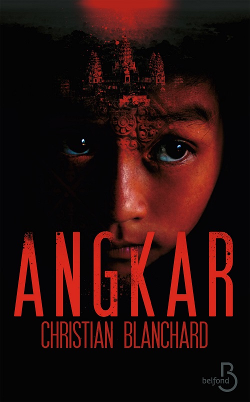 Angkar by Christian Blanchard | Goodreads