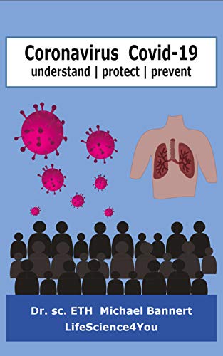 Coronavirus Covid-19: understand | protect | prevent by Michael Bannert ...