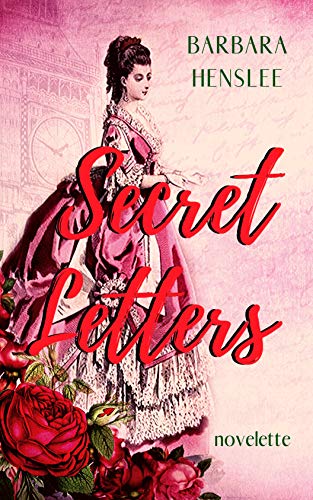 Secret Letters: A Novelette by Barbara Henslee | Goodreads