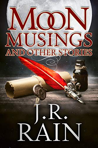 Moon Musings (Vampire for Hire, Moon Stories #12-14) by J.R. Rain ...