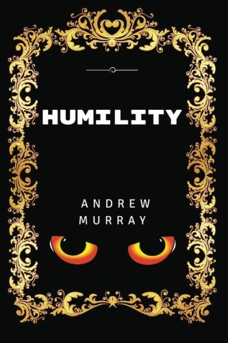Humility: Premium Edition - Illustrated by Andrew Murray | Goodreads
