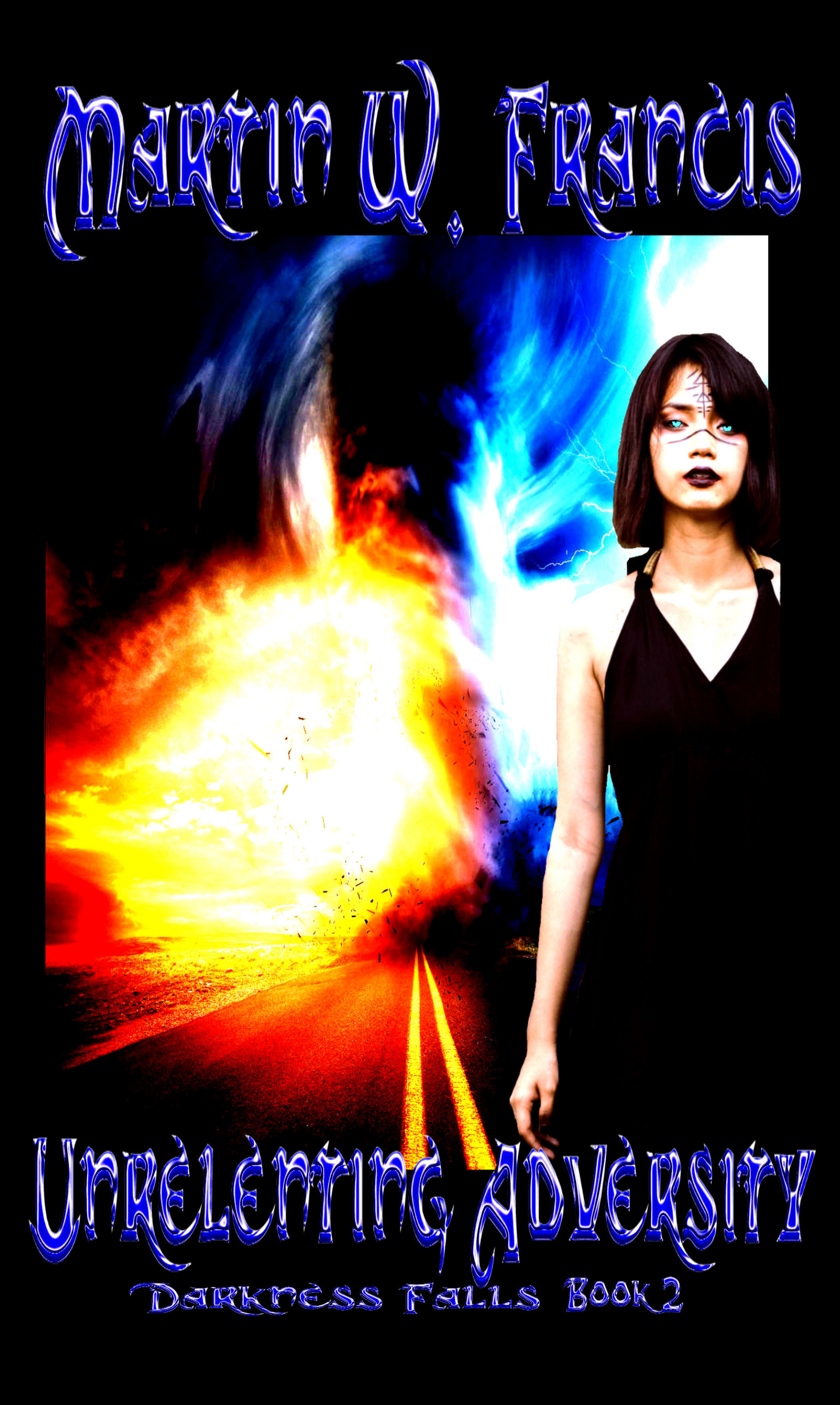 Unrelenting Adversity (Darkness Falls Book 2) by Martin W. Francis ...