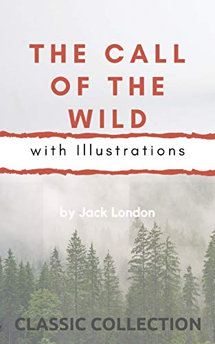 The Call of the Wild: with Illustrations by Jack London | Goodreads