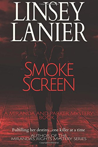 Smoke Screen (A Miranda and Parker Mystery) by Linsey Lanier | Goodreads