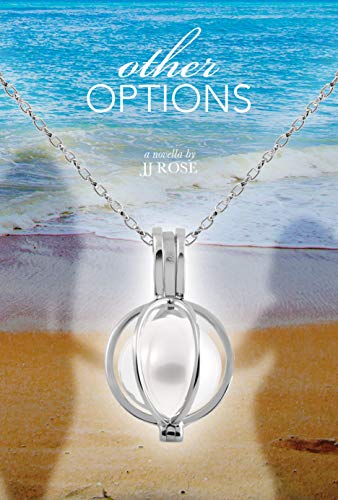 Other Options by J.J. Rose | Goodreads