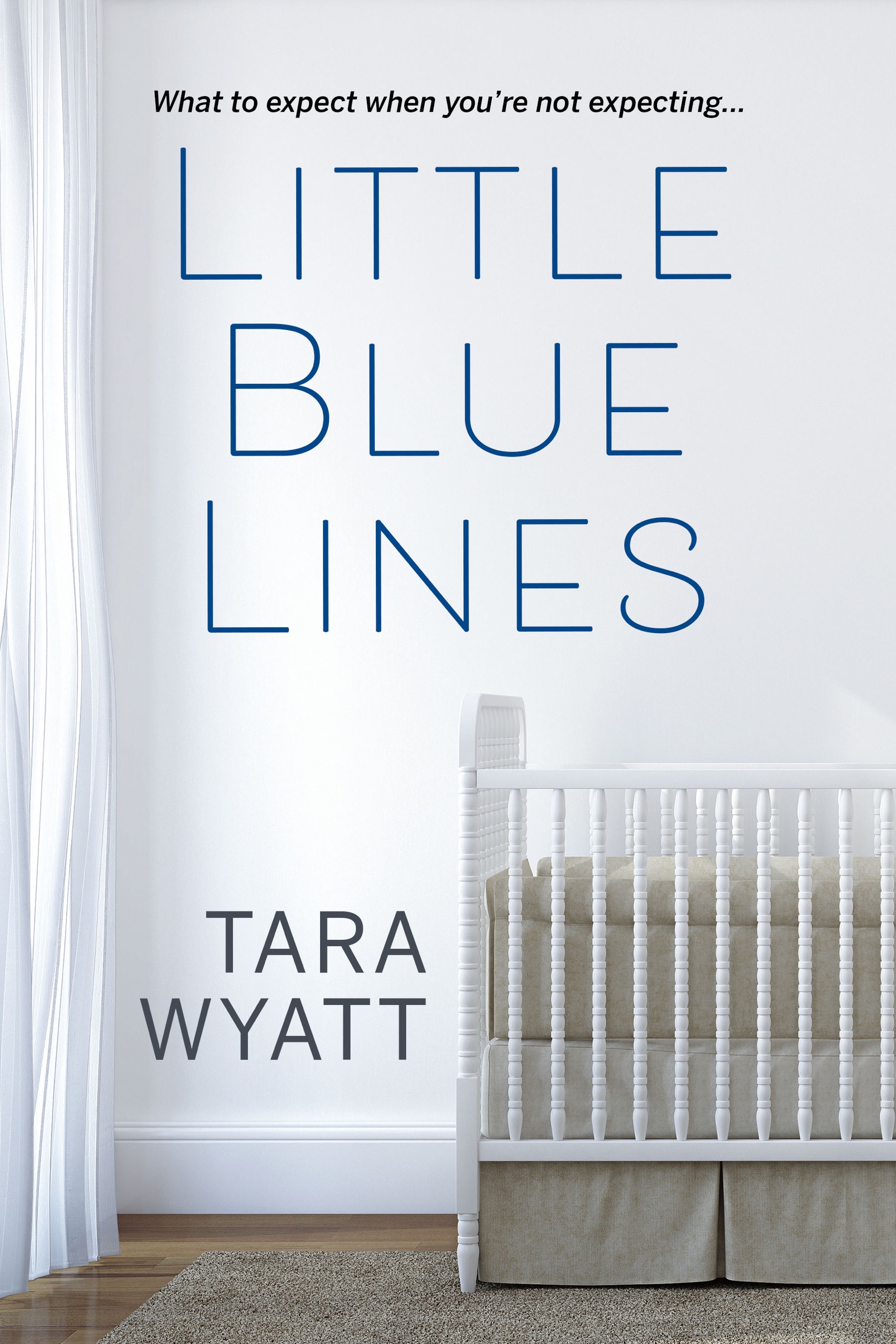 Little Blue Lines by Tara Wyatt | Goodreads