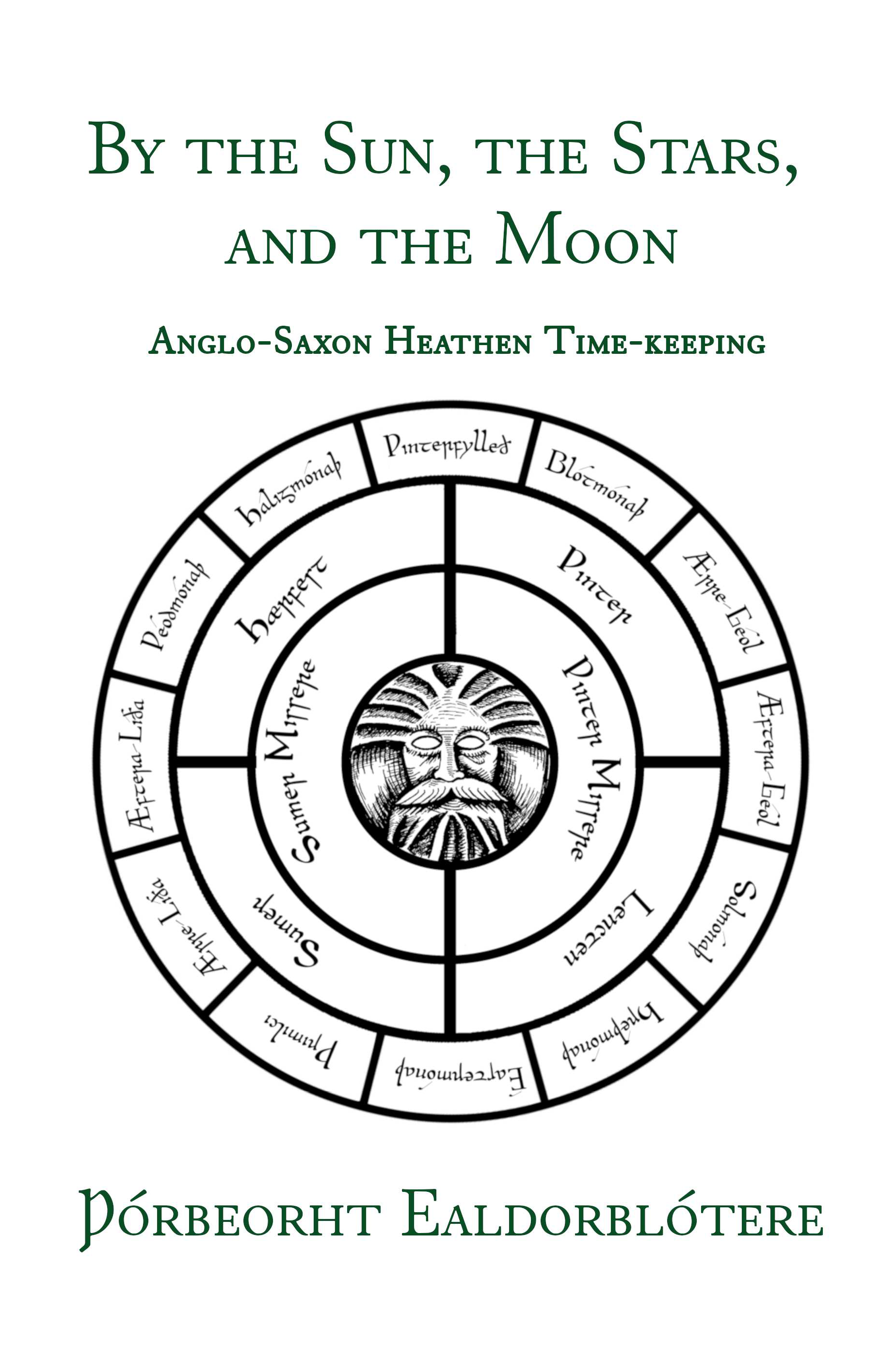 By the Sun, the Stars, and the Moon: Anglo-Saxon Heathen Time-keeping ...