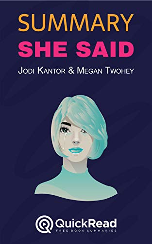 Summary of “She Said” by Jodi Kantor and Megan Twohey by QuickRead ...