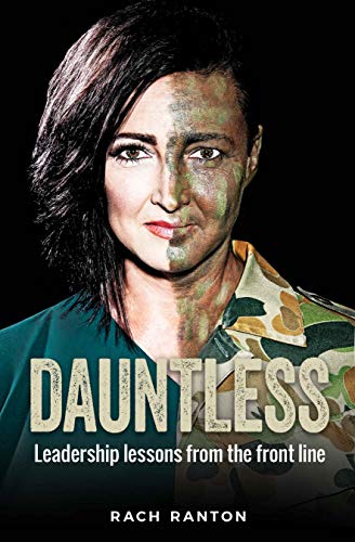 DAUNTLESS: Leadership lessons from the frontline by Rach Ranton | Goodreads