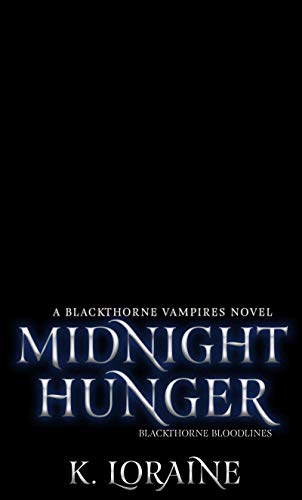 Midnight Hunger by K. Loraine | Goodreads