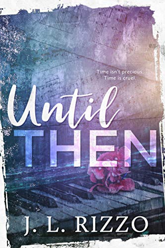 Until Then by J.L. Rizzo | Goodreads