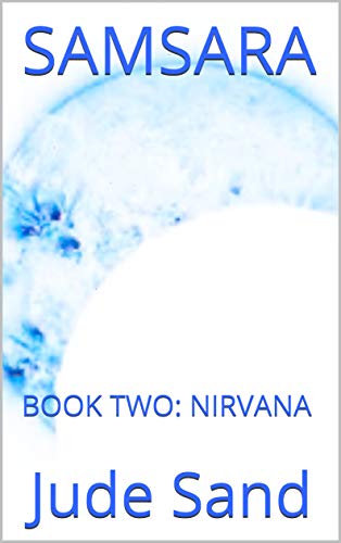 SAMSARA: BOOK TWO: NIRVANA by Jude Sand | Goodreads