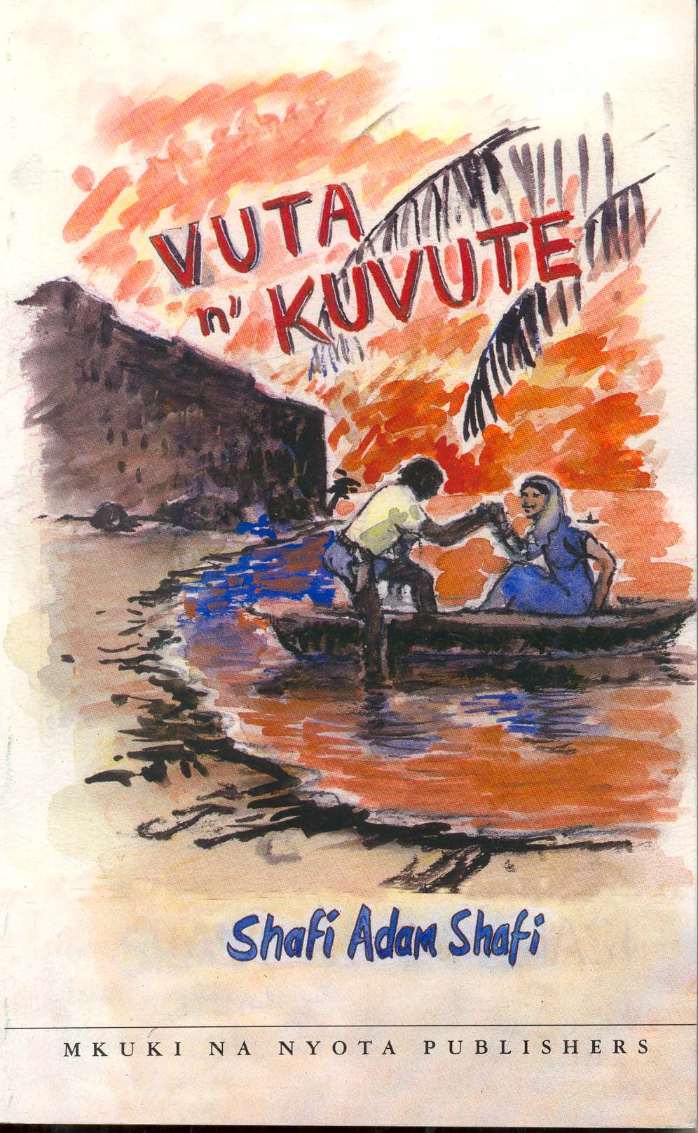 Vuta n'Kuvute by Shafi Adam Shafi | Goodreads