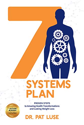 7 Systems Plan: : Proven Steps to Amazing Health Transformations and ...