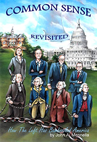 Common Sense Revisited: How The Left Has Bamboozled America by John A ...