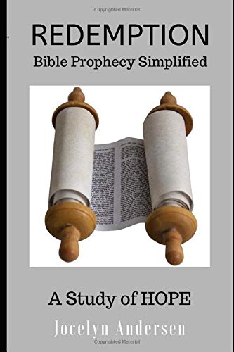 Redemption: Bible Prophecy Simplified: A Study of HOPE by Jocelyn ...