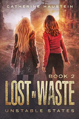 Lost in Waste (Unstable States, #2) by Catherine Haustein | Goodreads