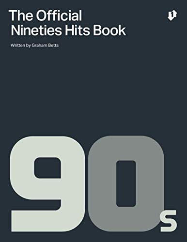 The Official Nineties Hits Book by Graham Betts | Goodreads