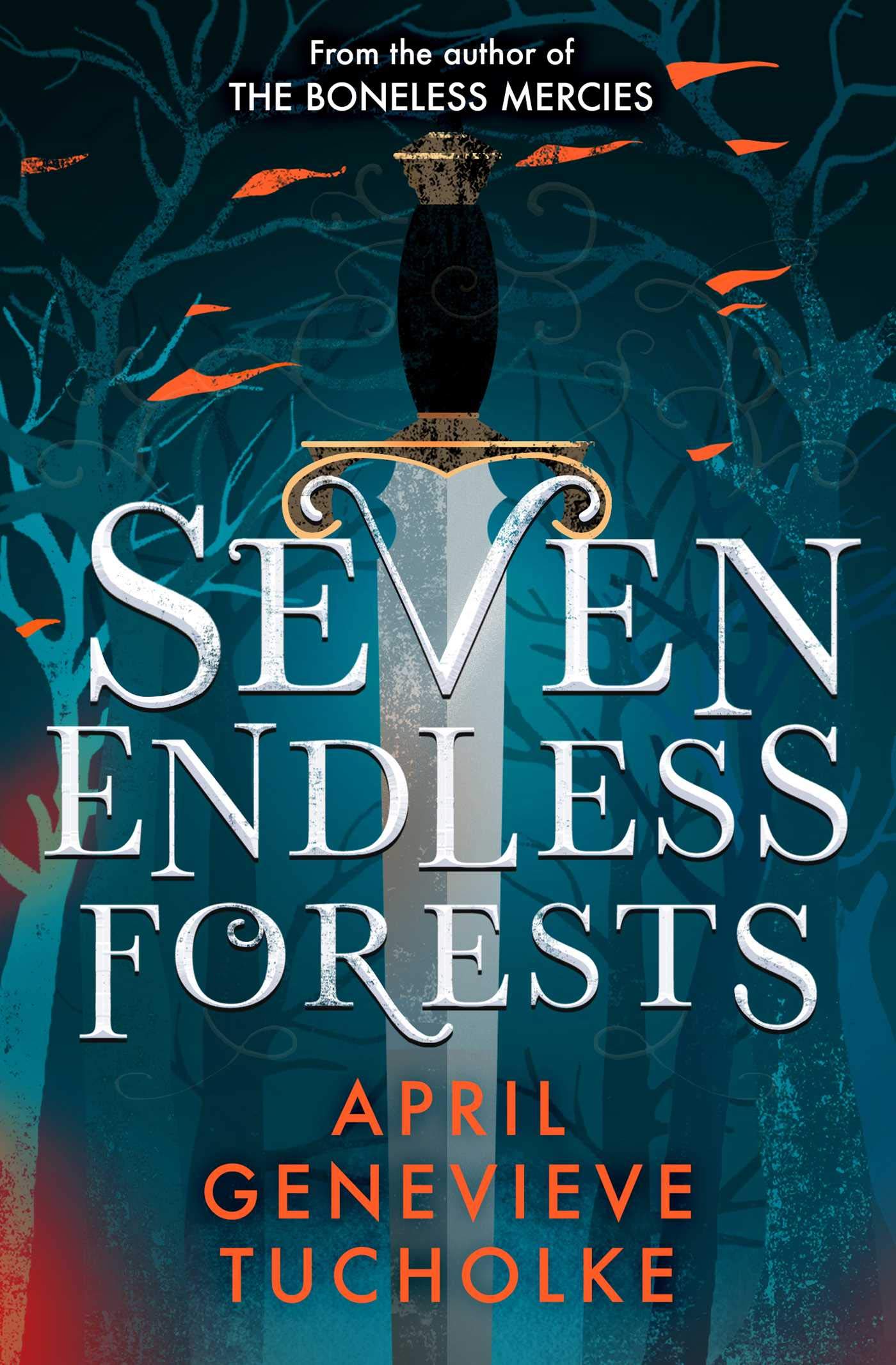 The Seven Endless Forests by April Genevieve Tucholke | Goodreads