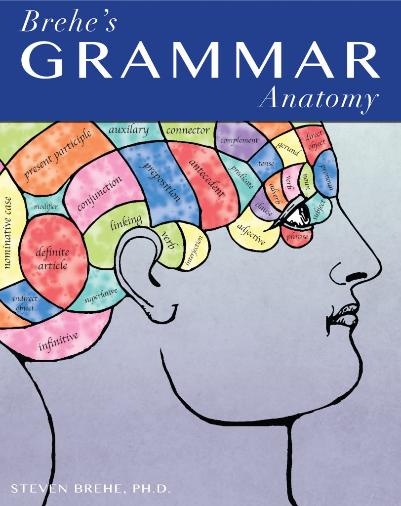 Brehe's Grammar Anatomy by Steven Brehe | Goodreads