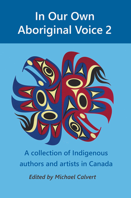 In Our Own Aboriginal Voice: A Collection of Indigenous Authors ...