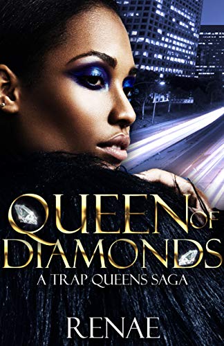 Queen Of Diamonds: A Trap Queens Saga by Renae . | Goodreads