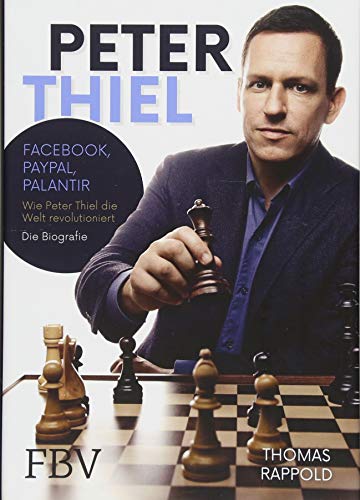 Peter Thiel: Facebook, PayPal, Palantir - Wie Peter Thiel die Welt ...