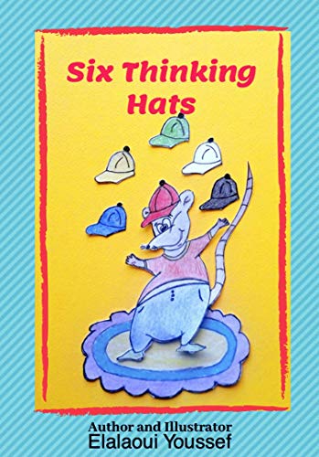Six Thinking Hats: Book Kids by Elalaoui Youssef | Goodreads