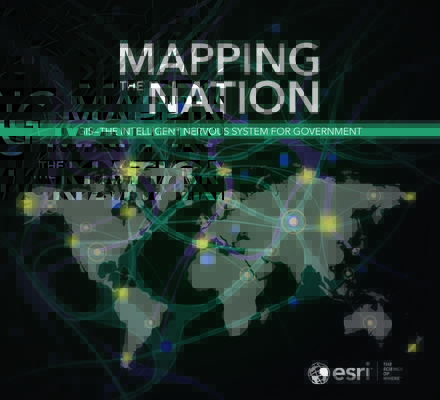Mapping the Nation: GIS - The Intelligent Nervous System for Government ...