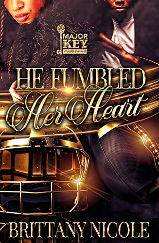 He Fumbled Her Heart by Brittany Nicole | Goodreads