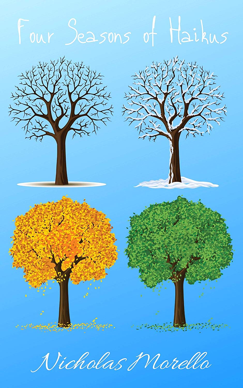 Four Seasons of Haiku by Nicholas Morello | Goodreads