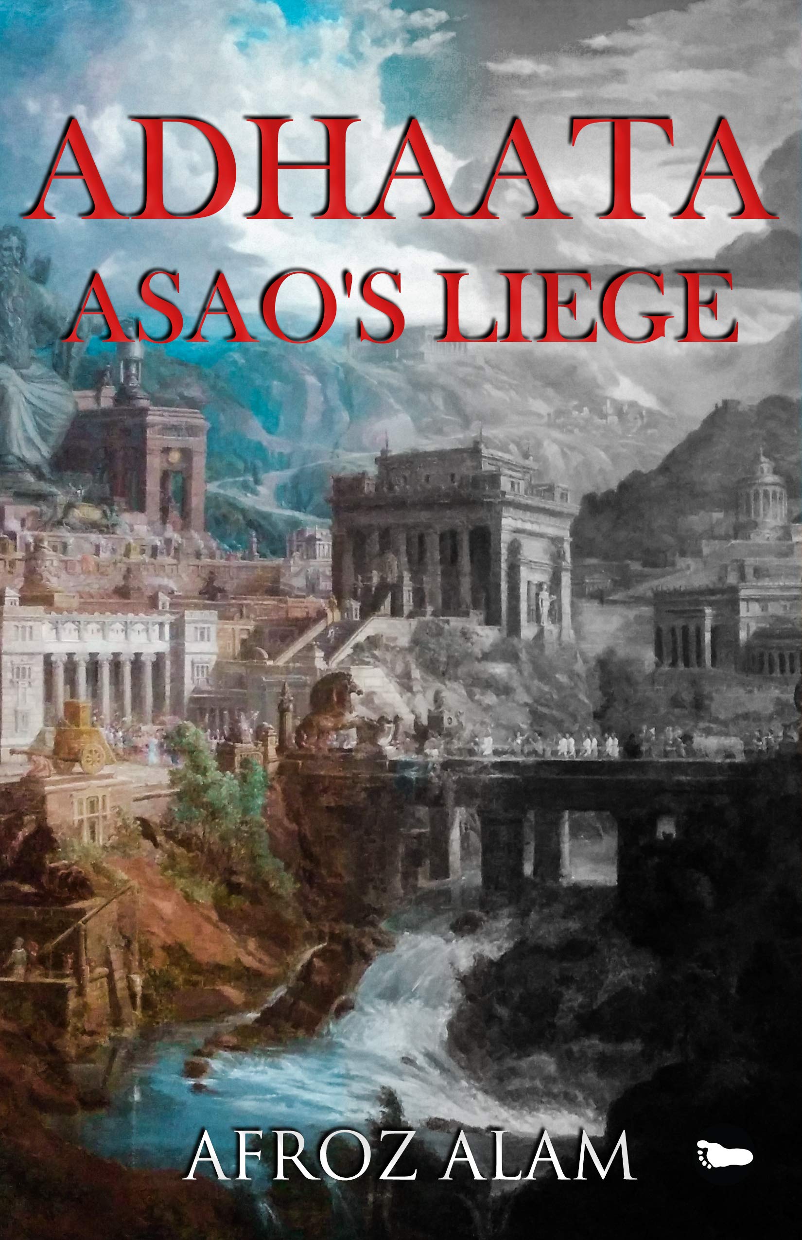 Adhaata Asao's Liege by Afroz Alam | Goodreads