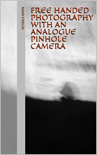 Free handed photography with an analogue pinhole camera by Rainer ...
