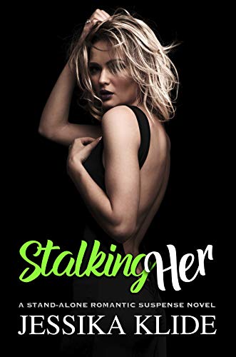 Stalking Her (Siri's Heart, #13) by Jessika Klide | Goodreads