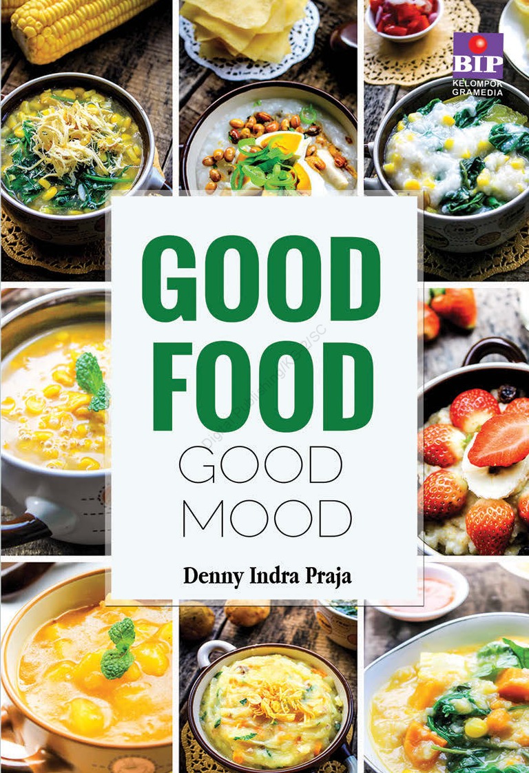 Good Food Good Mood by Denny Indra Praja | Goodreads
